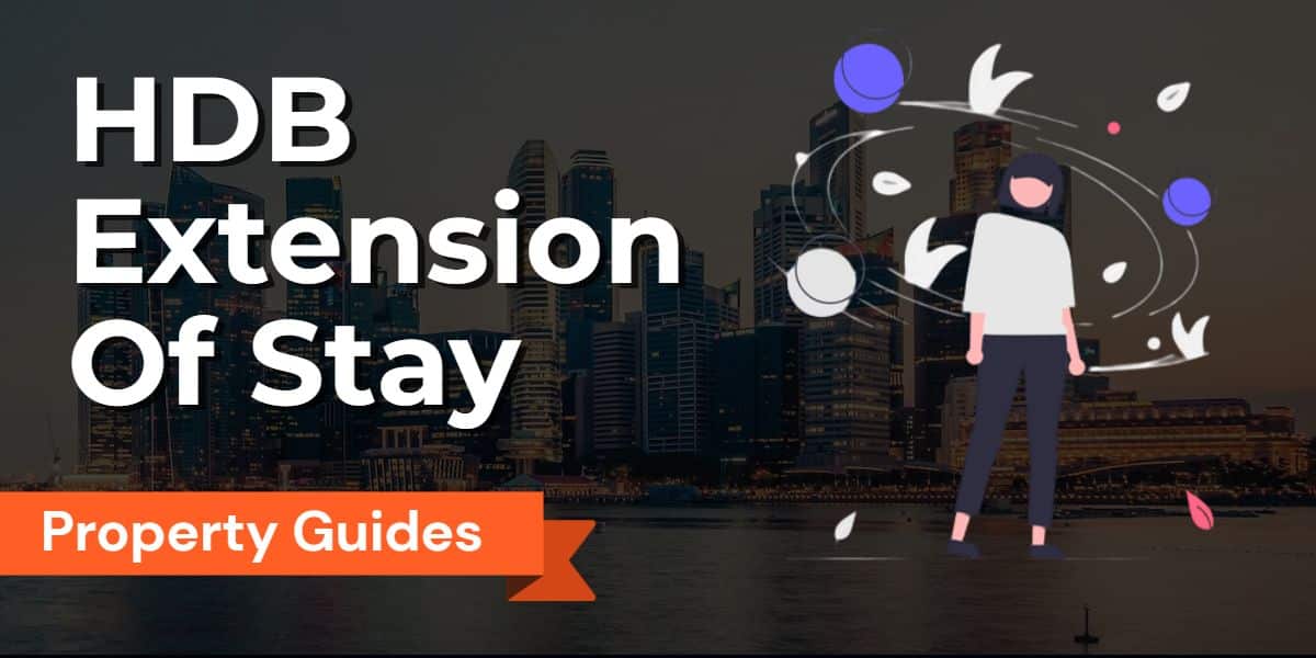 HDB Extension of Stay in Singapore - What you need to know!